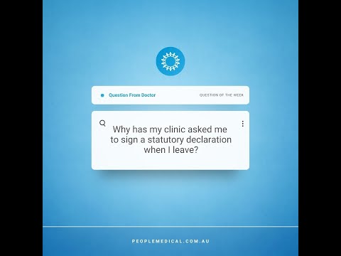Why has my clinic asked me to sign a Statutory Declaration when I leave?