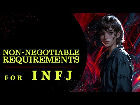 #INFJ - 9 Non-Negotiable Requirements for All INFJs (Psychology)