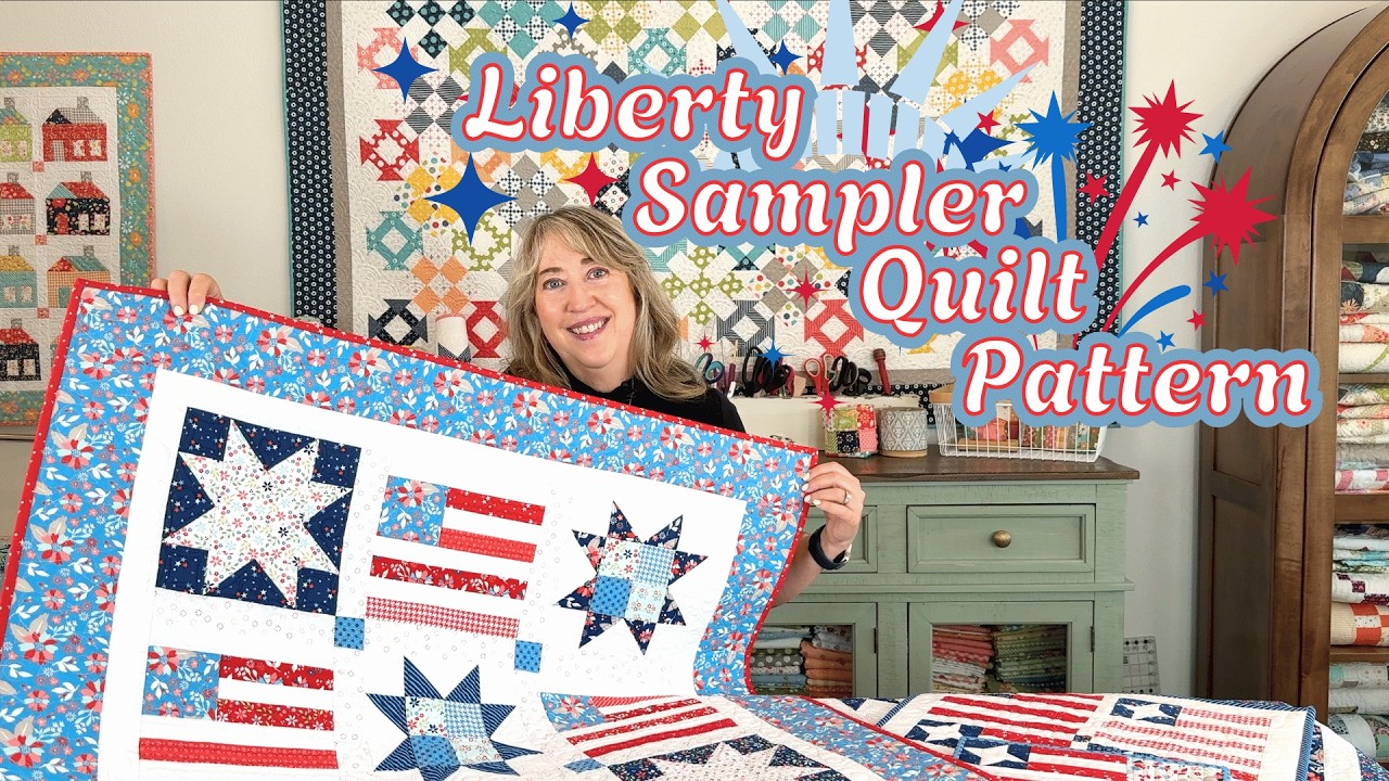 Liberty Sampler Quilt: 2 Sizes in One Pattern