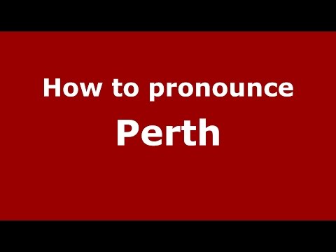 How to pronounce Perth (American English/US) - PronounceNames.com
