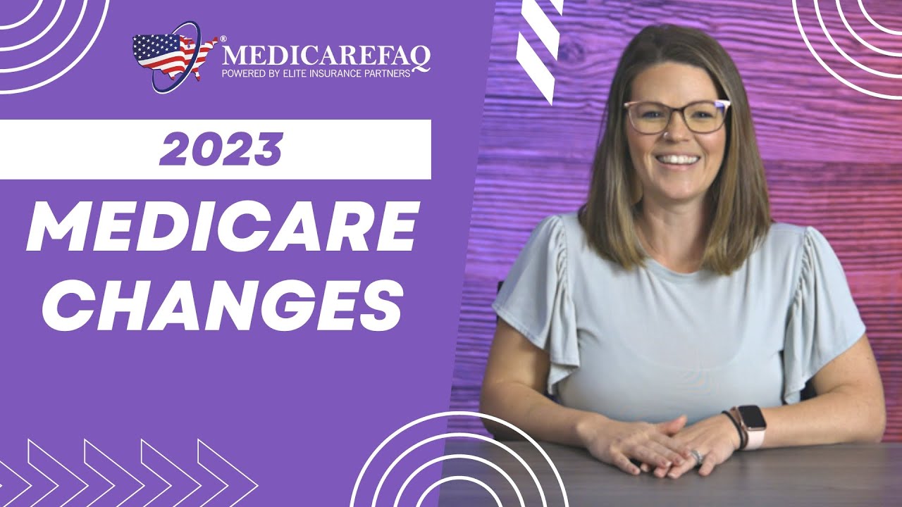 Medicare Changes For 2023 Explained