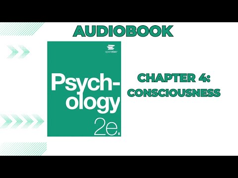 OpenStax Psychology 2e (Audiobook) - Chapter 4: Consciousness