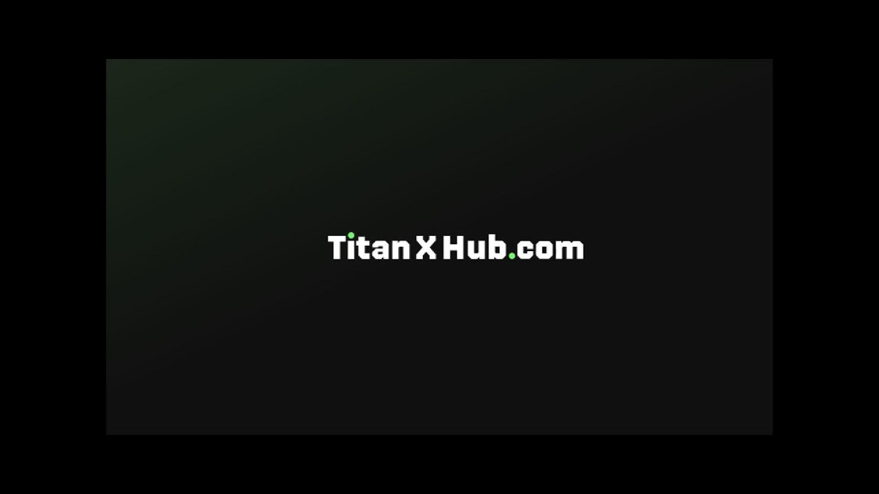 TitanXHub Just Got Better: Here's What Changed
