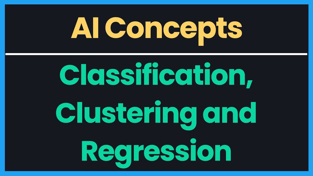 AI Concepts: Classification, Clustering and Regression
