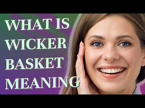Wicker basket | meaning of Wicker basket