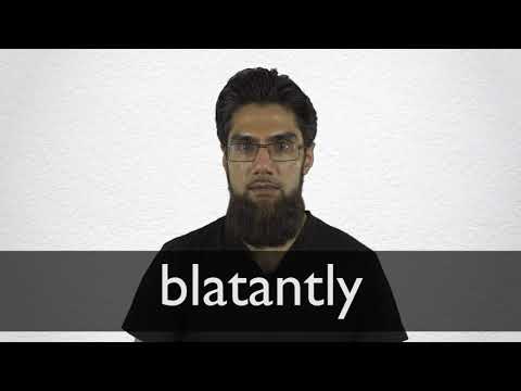 BLATANTLY definition and meaning | Collins English Dictionary