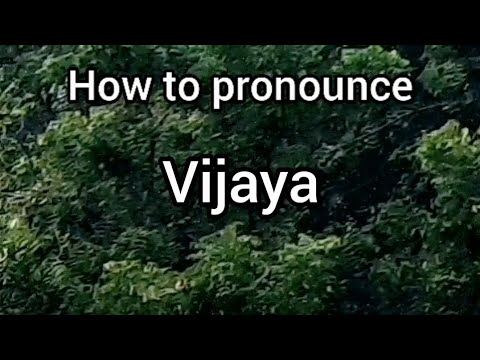 How to Pronounce Vijaya