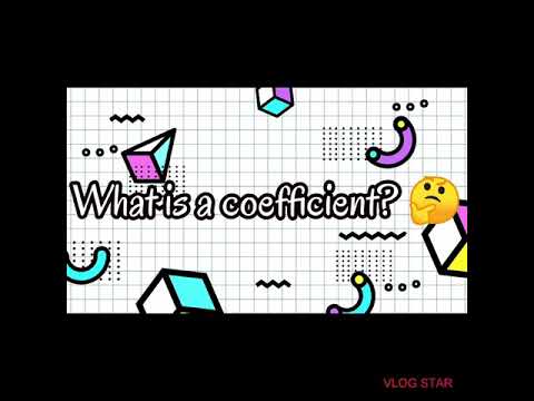 What is a coefficient?