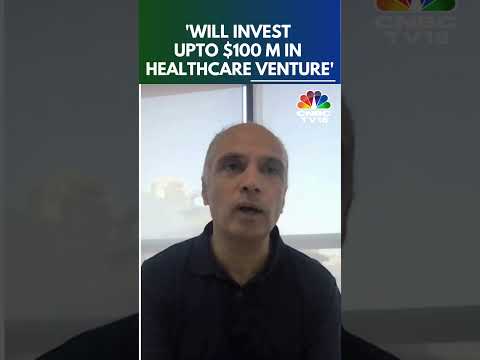 Will Invest Up To $100 M In Healthcare Venture: PB Fintech's Yashish Dahiya | N18S | CNBC TV18