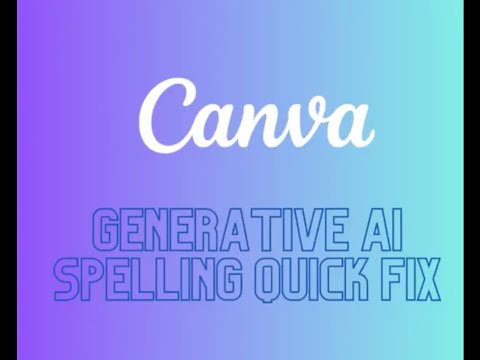 Generative AI Spelling Quick Fix in Canva