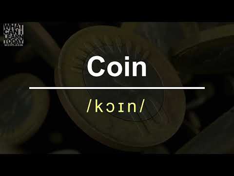 How to pronounce the word "Coin"