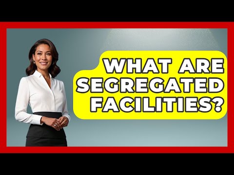 What Are Segregated Facilities? | America First Democrats