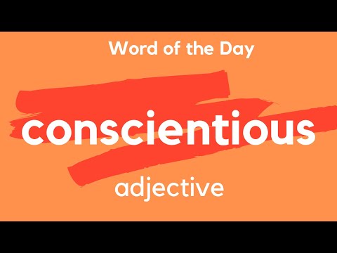 What does CONSCIENTIOUS mean?
