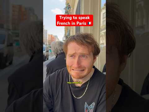 Trying To Speak French In Paris 🇫🇷 | #french #paris #englishhumour #francais #travel #europe #lol