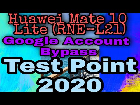 Huawei Mate 10 Lite(RNE-L21) Google frp bypass Factory Mode (Test Point)