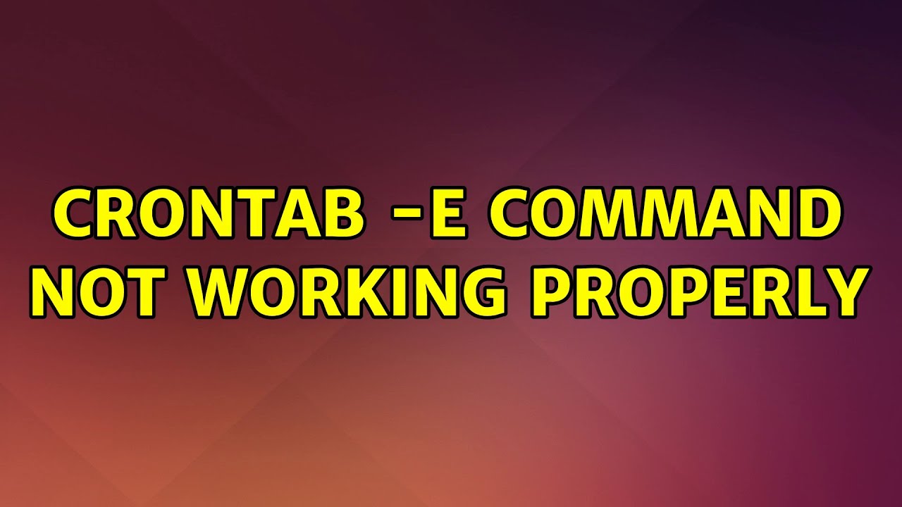 Ubuntu: Crontab -e command not working properly (2 Solutions!!)