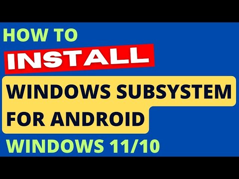Install Windows Subsystem for Android in Windows 10 / 11