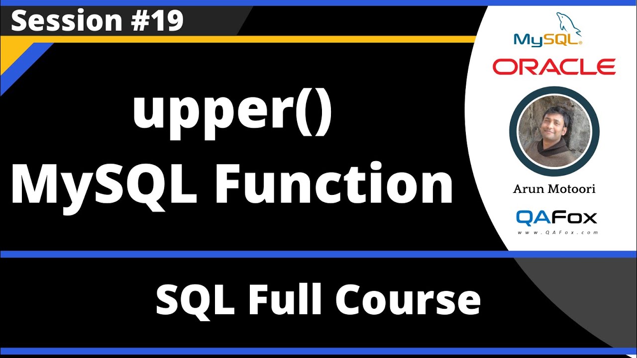 SQL - Part 19  - upper() MySQL String Function