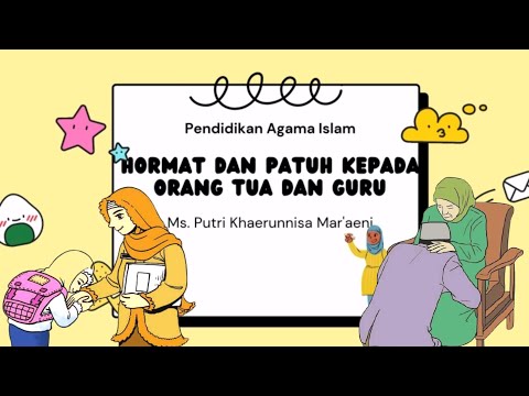 SIKAP TERPUJI || SIKAP HORMAT DAN PATUH KEPADA GURU DAN ORANG TUA