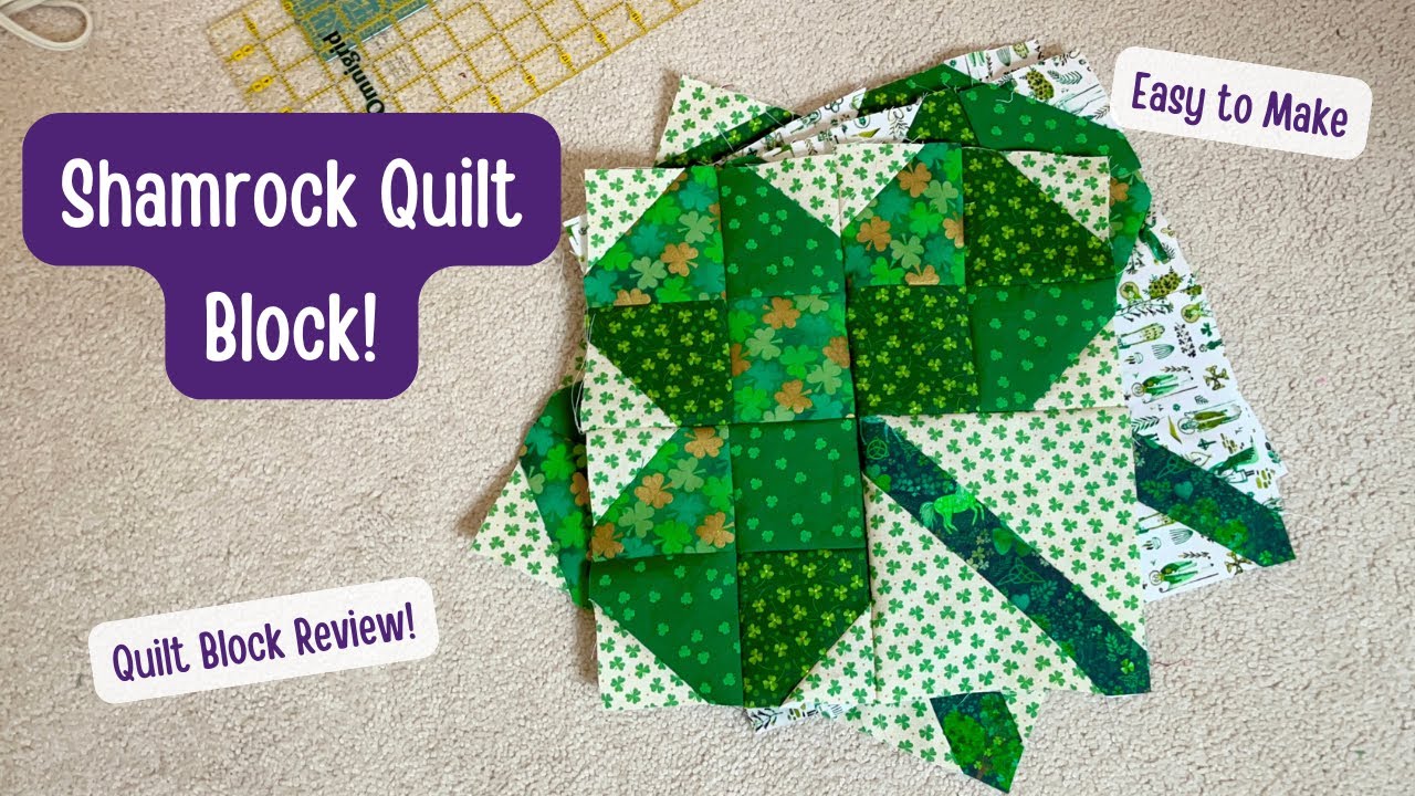 Sew a Shamrock Quilt Block | Reviewing a Clover Quilt Block | St. Patrick's Day Quilt Block Idea