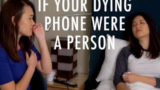 What It Would Be Like If Your Dying Phone Was A Person
