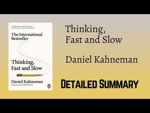 Thinking, Fast and Slow by Daniel Kahneman | Detailed Summary |