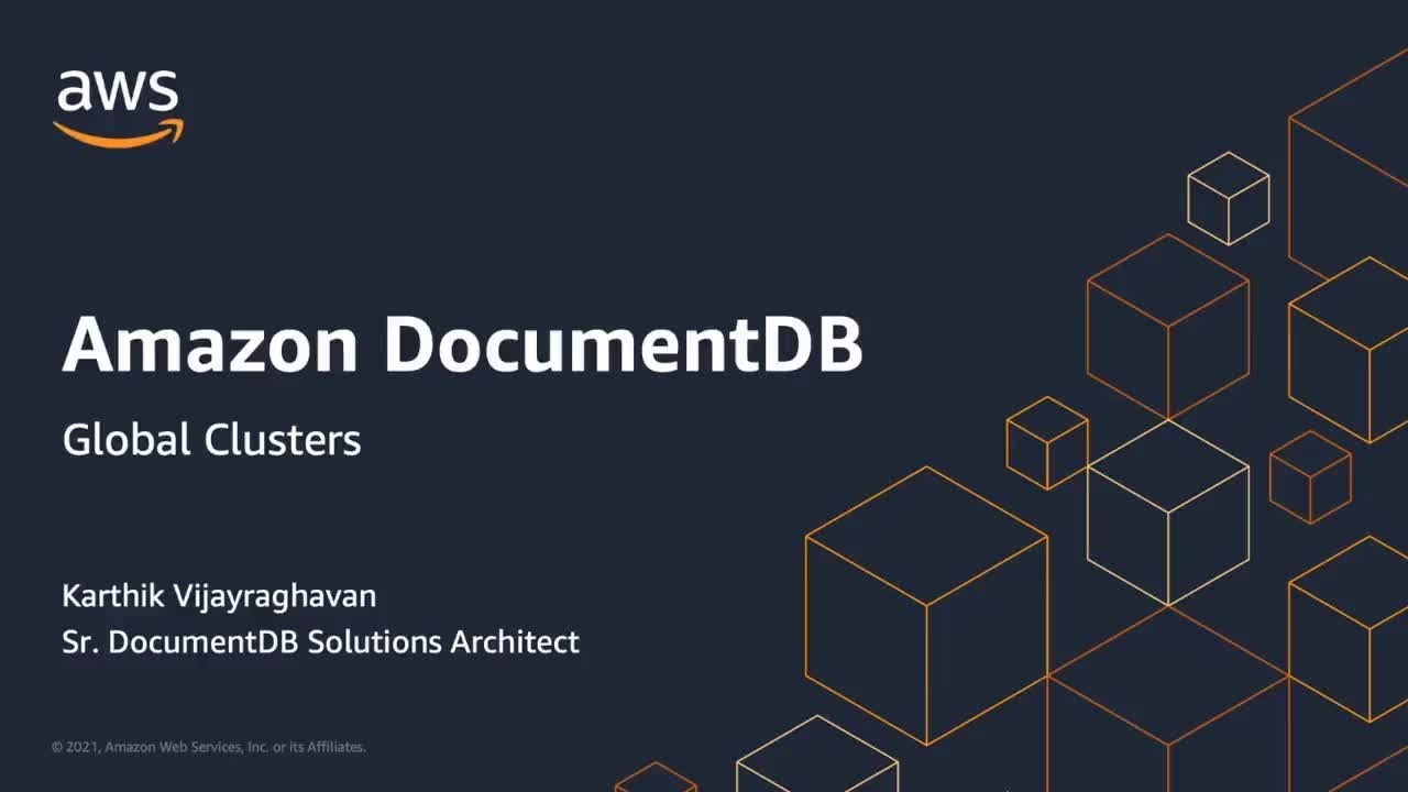 Deploy Globally Available MongoDB-Compatible Clusters with Amazon DocumentDB - AWS Online Tech Talk