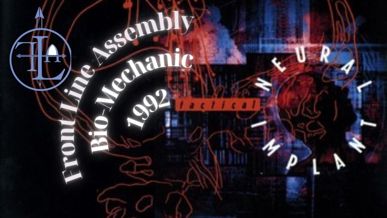 Front Line Assembly  -  Bio - Mechanic [Lyrics on screen]