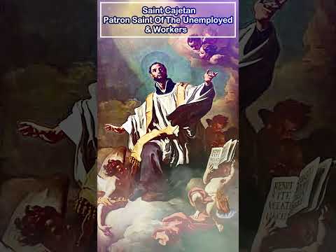 Saint Cajetan - Patron Saint of the Unemployed and Workers