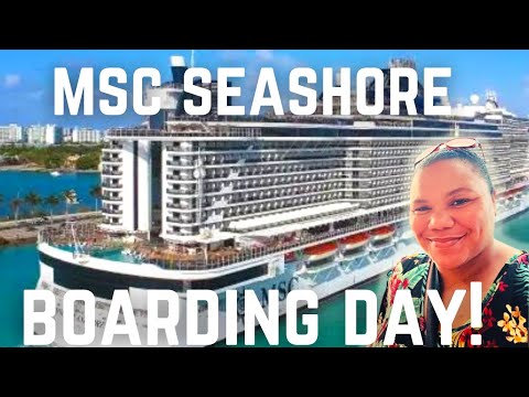 MSC SEASHORE 2024- What to EXPECT on EMBARKATION DAY!