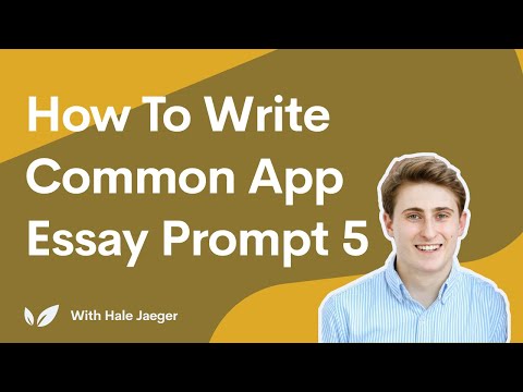 How to Write Common App Essay Prompt 5