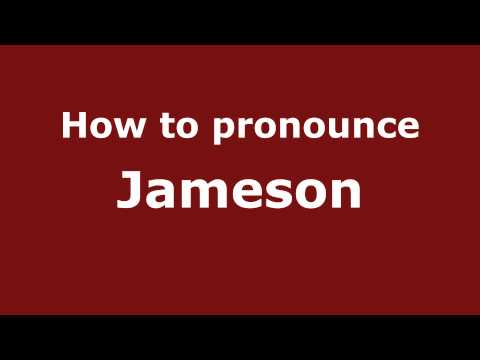 How to Pronounce Jameson - PronounceNames.com