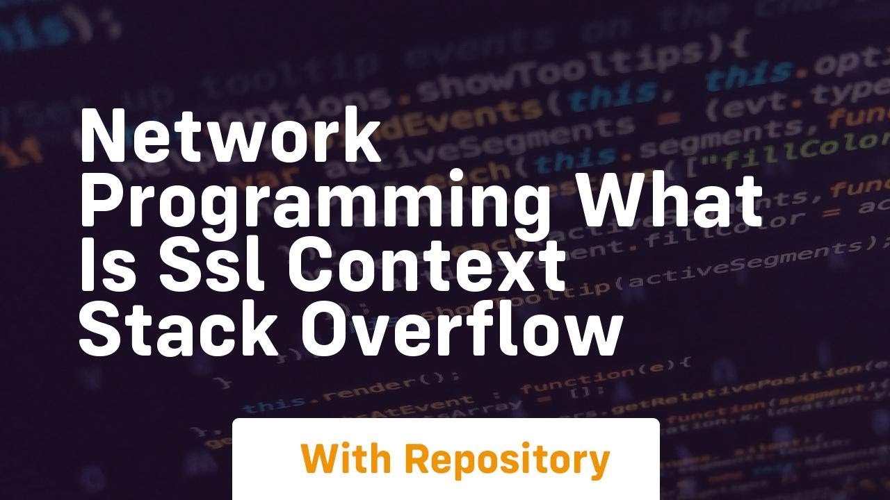 network programming what is ssl context stack overflow