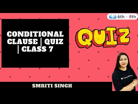 Conditional Clause | Quiz | Class 7 | English Junior Pro | Smriti Singh