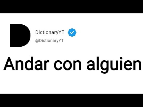 Andar con alguien Meaning in English