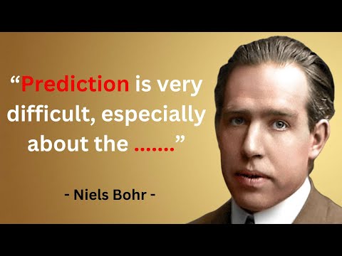 The famous Danish physicist Niels Bohr Quotes | Quotes you need to know before