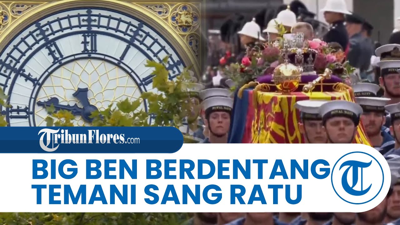Big Ben Berdentang 96 Kali saat Ratu Elizabeth II Diarak ke Westminster ...
