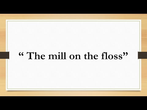 |MILL ON THE FLOSS | |NOVEL| | GEORGE ELIOT| | URDU| | SUMMARY| |EXPLANATION|