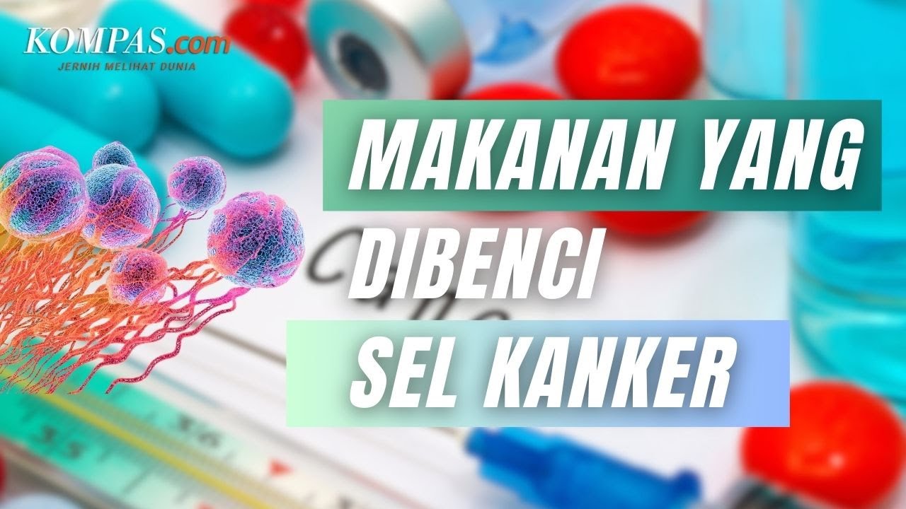 8 Makanan yang Dibenci Sel Kanker, Apa Saja?