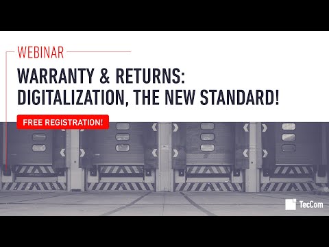Webinar: Warranty & Returns Digitalization, the new standard!