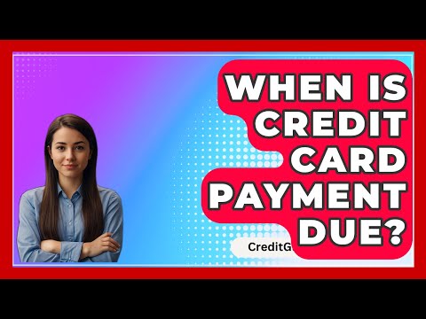 When Is Credit Card Payment Due? - CreditGuide360.com