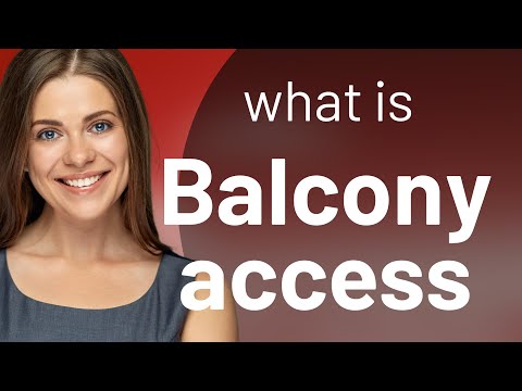 Understanding "Balcony Access" in English