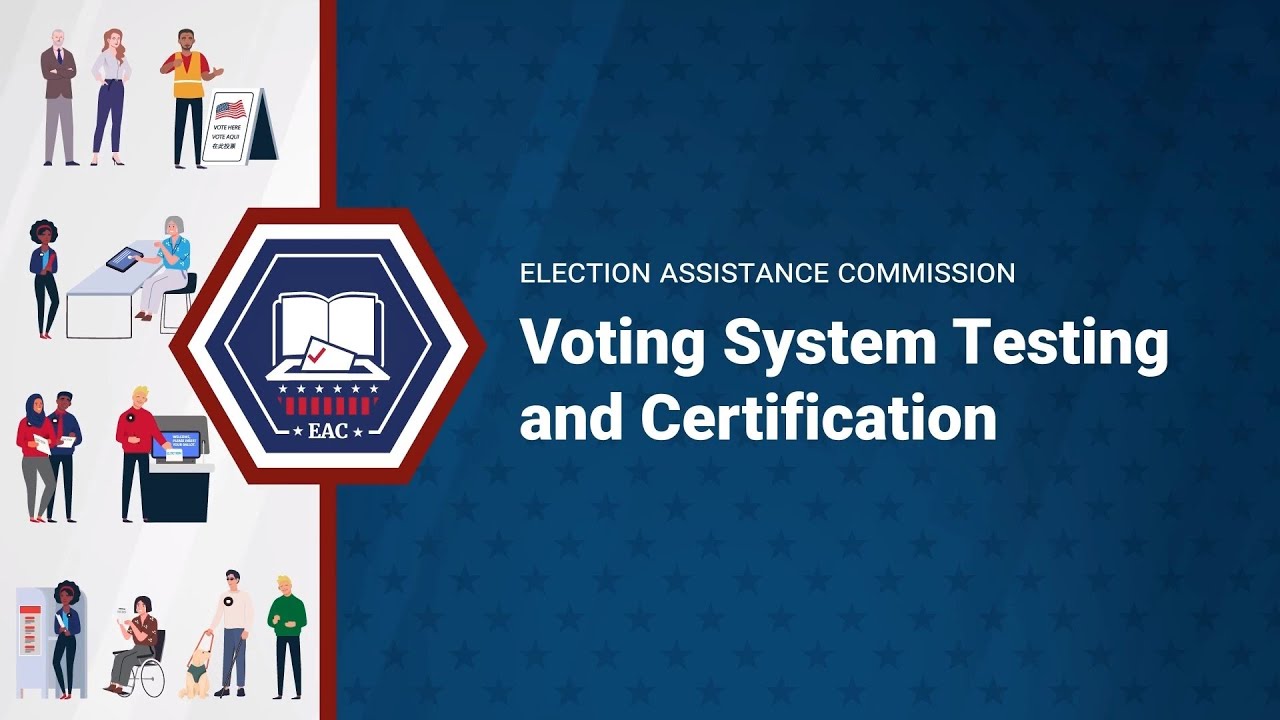 EAC Learning Lab: Voting System Testing and Certification