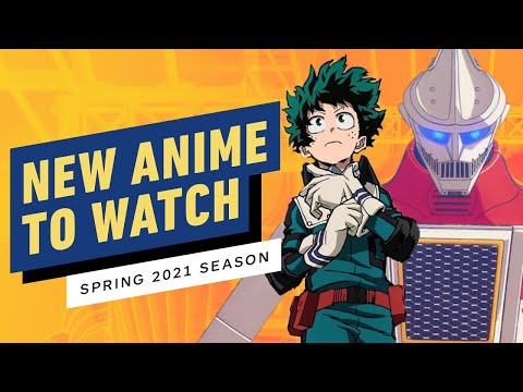 New Anime to Watch (Spring Season 2021)