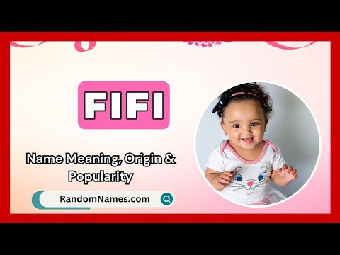 Fifi - Baby Girl Name Meaning, Origin & Popularity - RandomNames.com