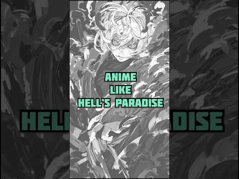 Anime similar to Hell’s Paradise #animeworld #hellsparadiseanime