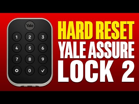 How To Hard Reset Yale Assure Lock 2