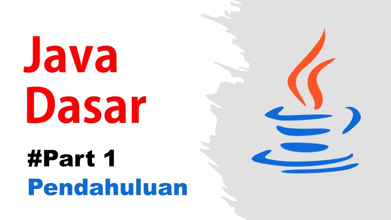 #JavaDasar - 1. Pengenalan Java