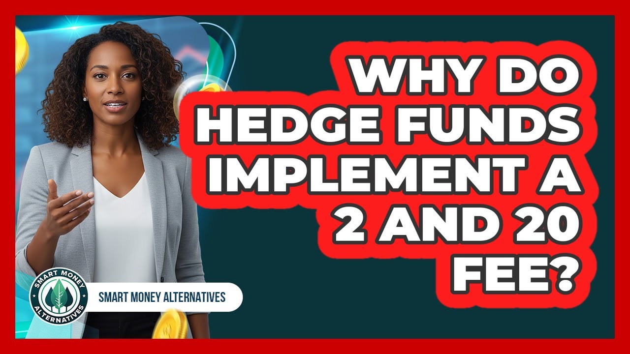 Why Do Hedge Funds Implement A 2 And 20 Fee?