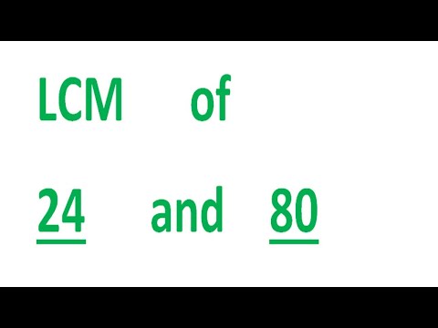 LCM of 24 and 80